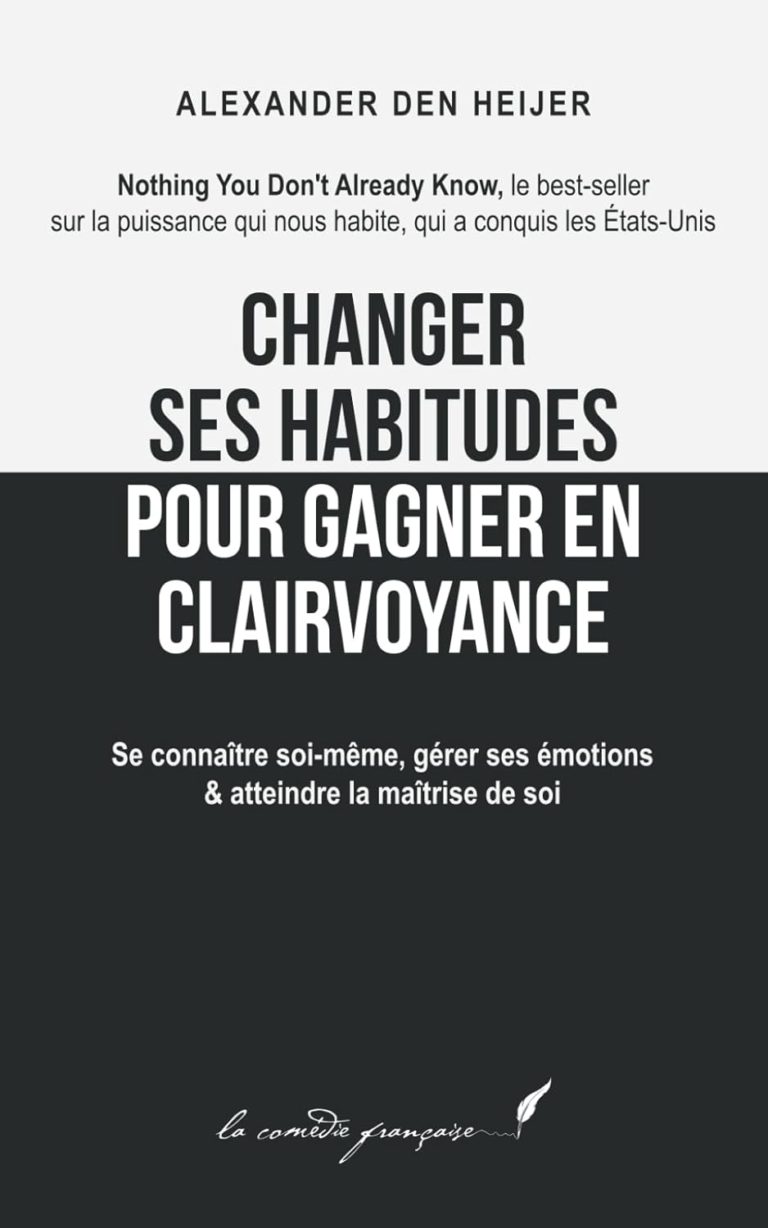 Changer ses habitudes pour gagner en clairvoyance – Les Éditions La ...